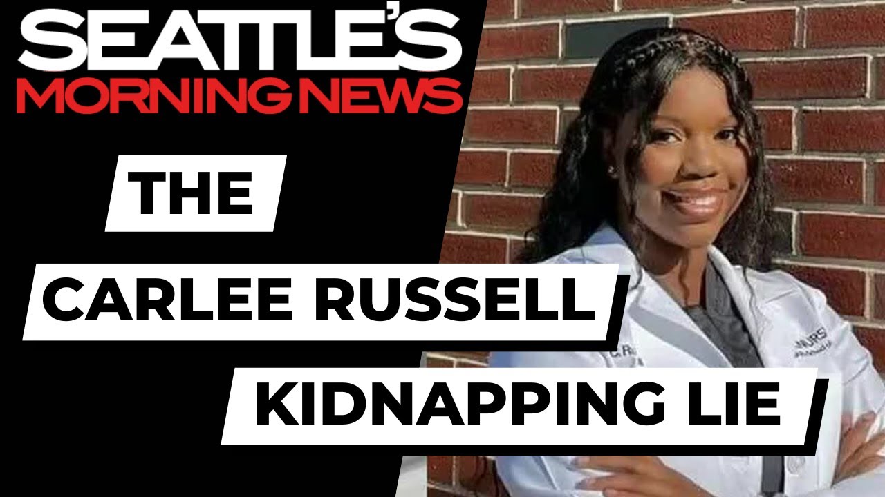 Video: The Carlee Russell Kidnapping Lie - MyNorthwest.com